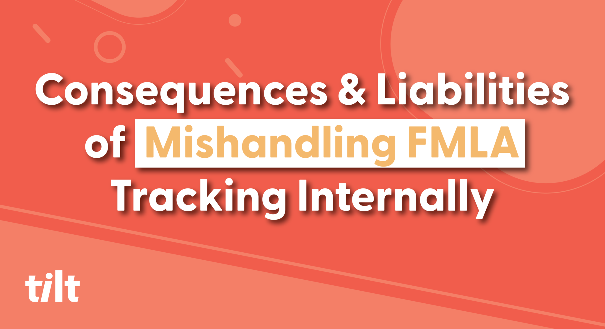 Consequences and Liabilities of Mishandling FMLA Tracking Internally ...