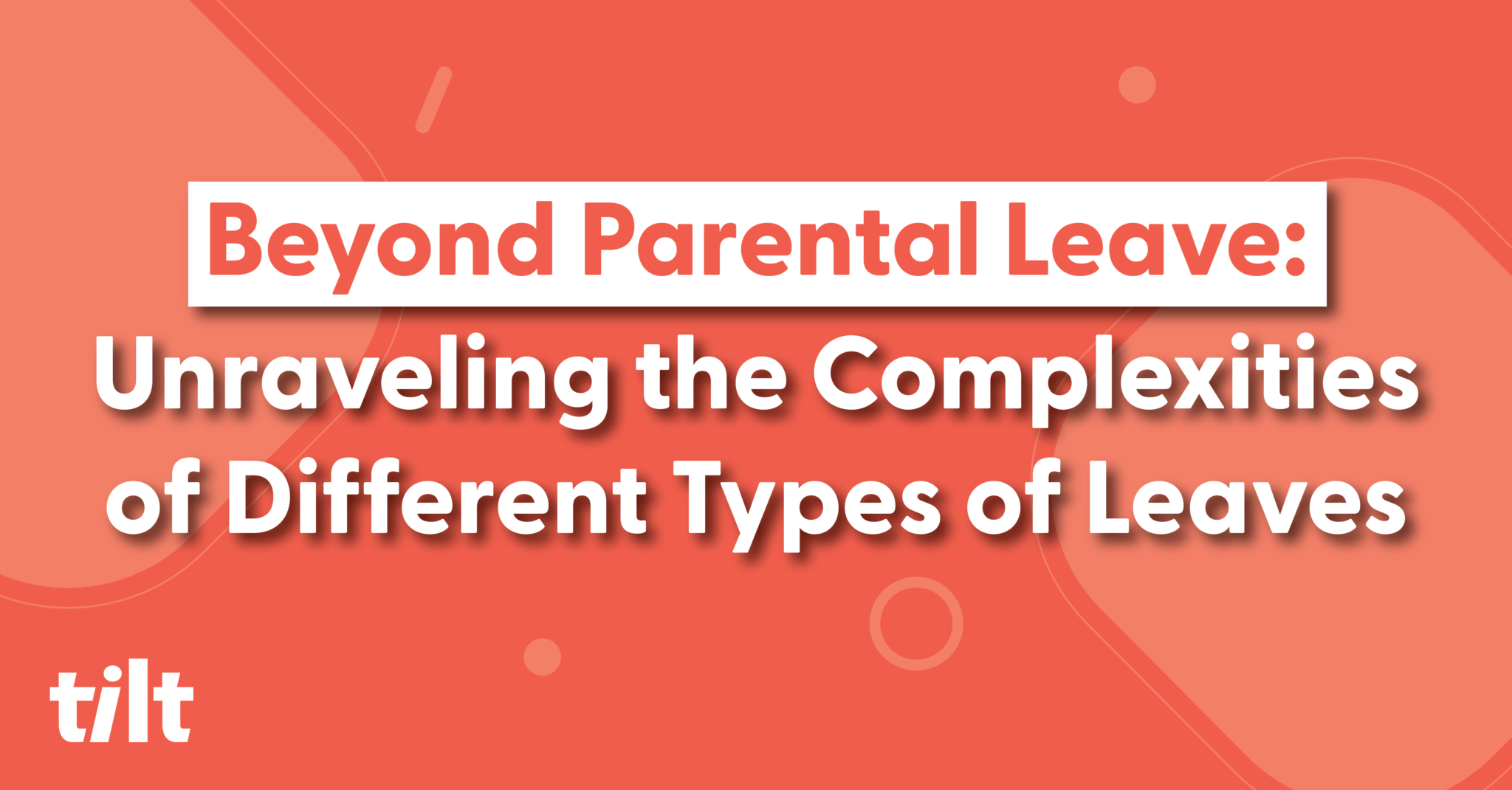 Beyond Parental Leave: Unraveling the Complexities of Different Types ...
