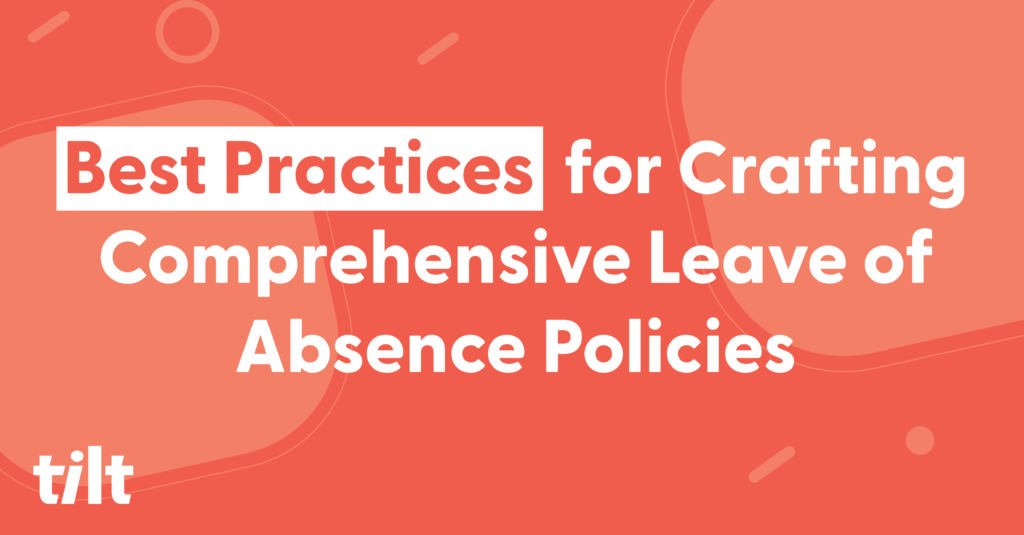 Best Practices for Crafting Comprehensive Leave of Absence Policies ...