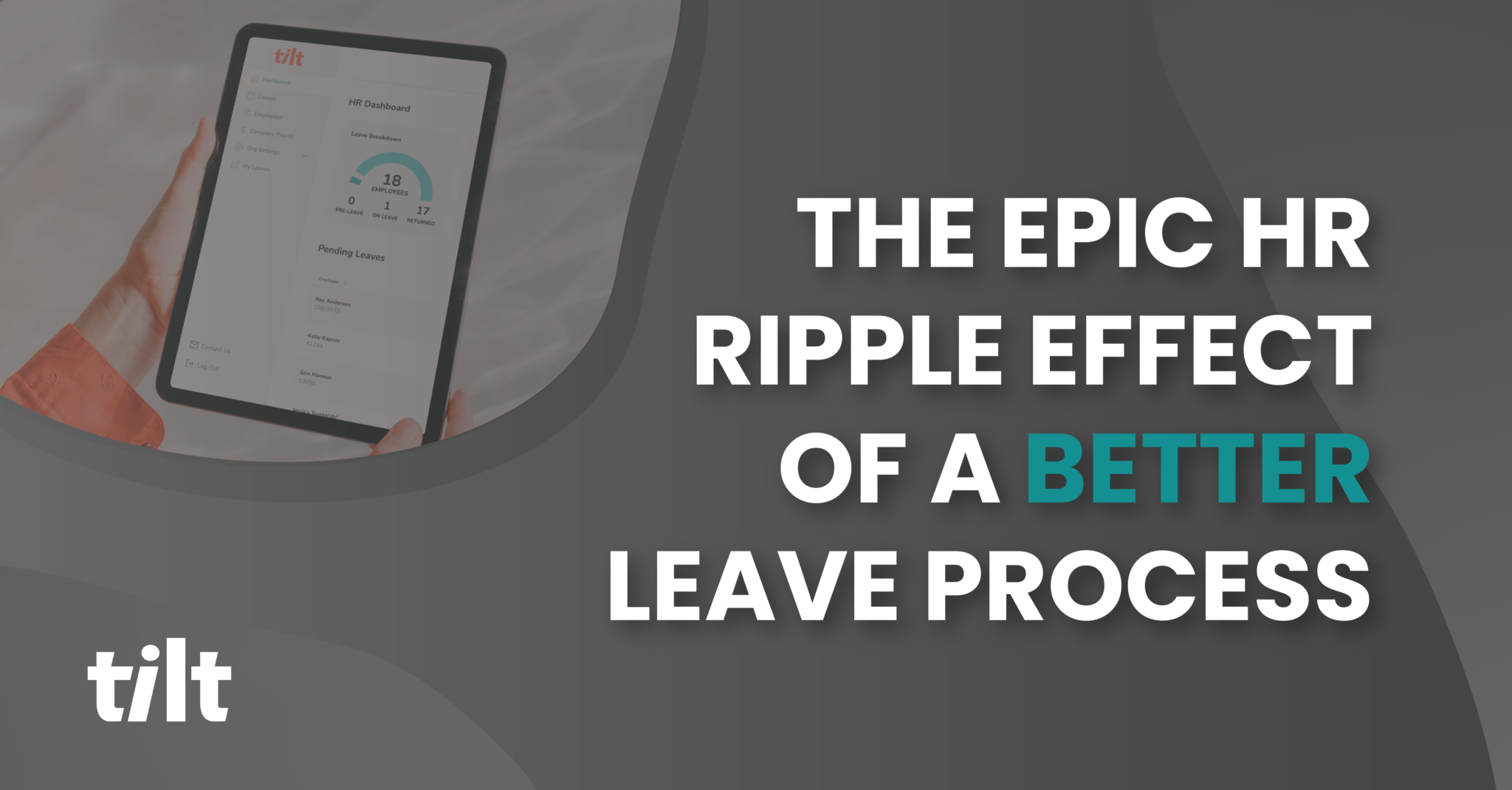 The Epic HR Ripple Effect of A Better Leave Process - Tilt